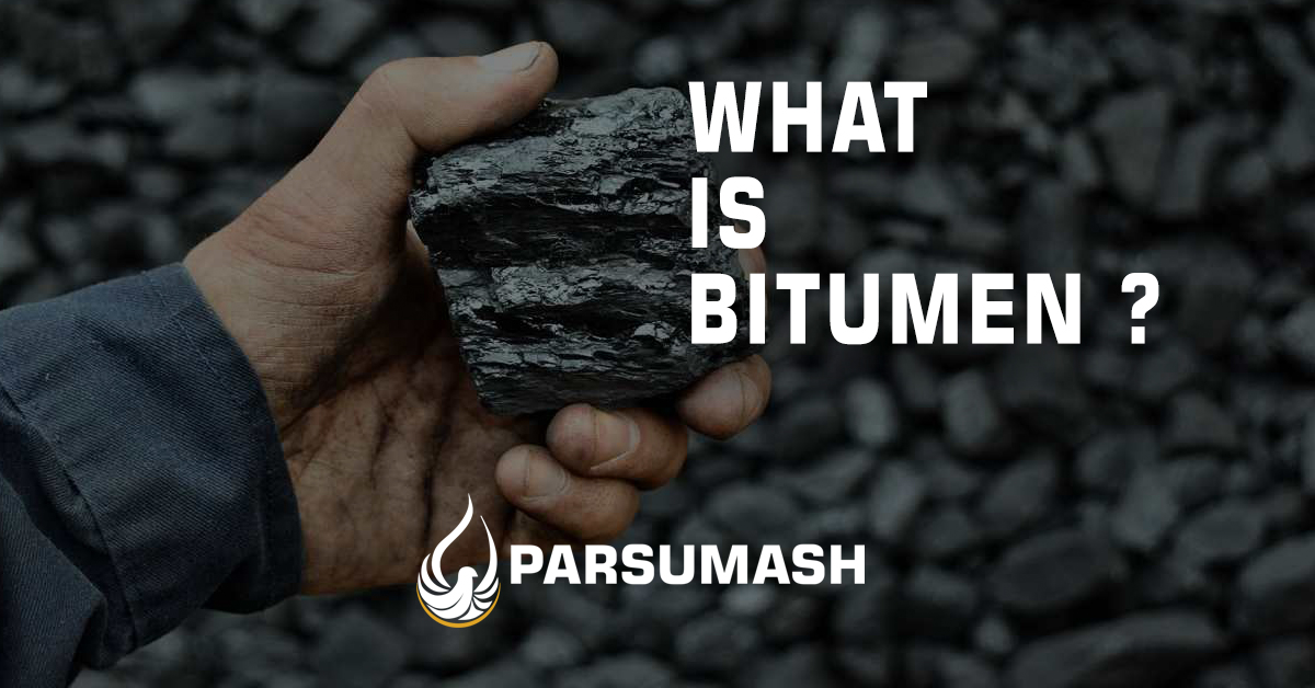 What Is Bitumen ? - Parsumash Trade Blog